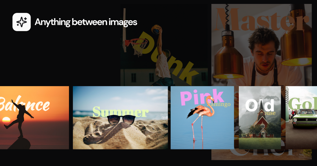 Anything Between Images